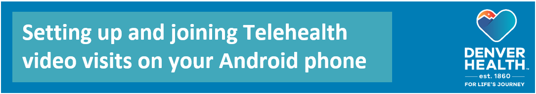 MyChart Telehealth Video Visit instructions - Android